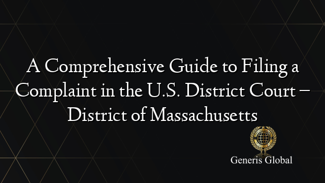 A Comprehensive Guide to Filing a Complaint in the U.S. District Court ...