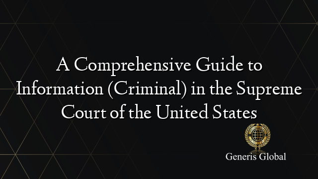 A Comprehensive Guide to Information (Criminal) in the Supreme Court of ...
