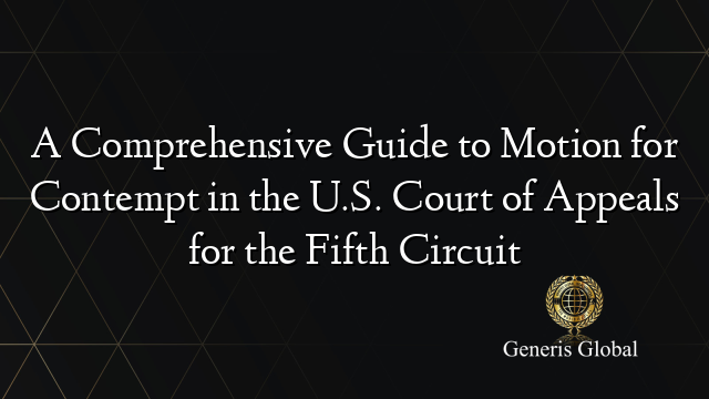 A Comprehensive Guide to Motion for Contempt in the U.S. Court of ...