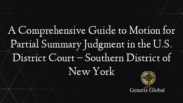 A Comprehensive Guide to Motion for Partial Summary Judgment in the U.S ...