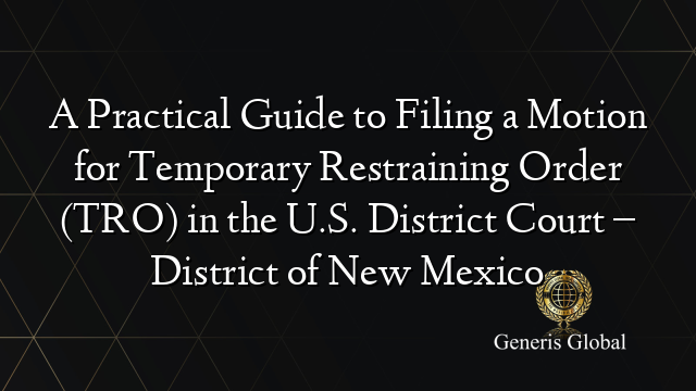 A Practical Guide to Filing a Motion for Temporary Restraining Order ...
