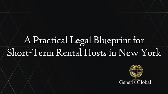 A Practical Legal Blueprint for Short-Term Rental Hosts in New York