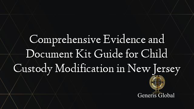 Comprehensive Evidence and Document Kit Guide for Child Custody ...