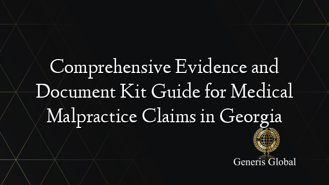 Comprehensive Evidence and Document Kit Guide for Medical Malpractice ...