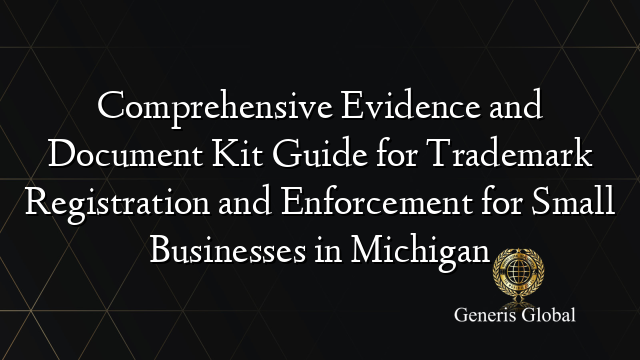 Comprehensive Evidence and Document Kit Guide for Trademark ...