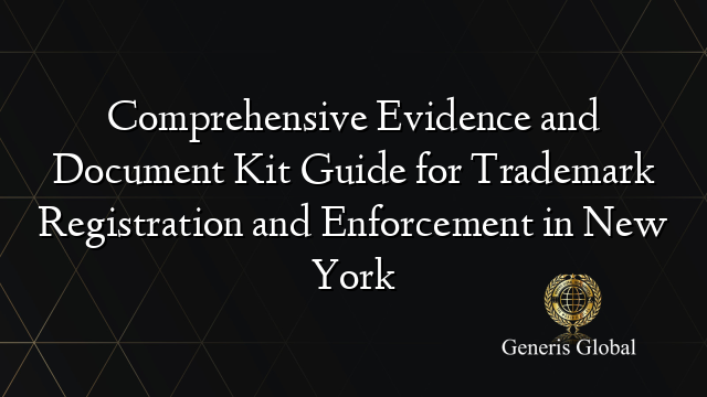 Comprehensive Evidence and Document Kit Guide for Trademark ...