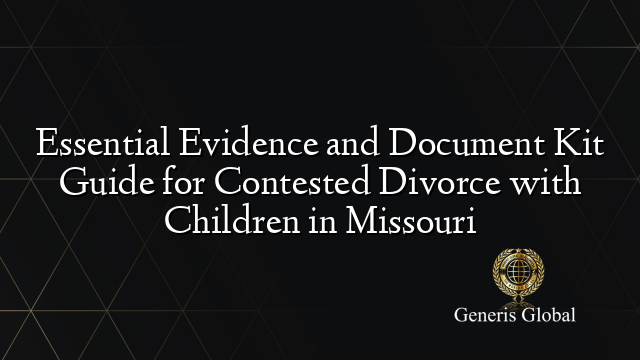 Essential Evidence and Document Kit Guide for Contested Divorce with ...