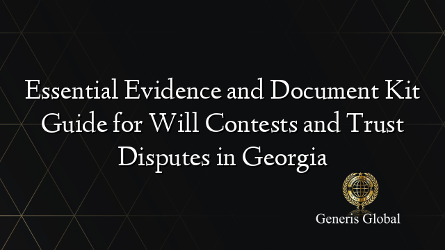 Essential Evidence and Document Kit Guide for Will Contests and Trust ...