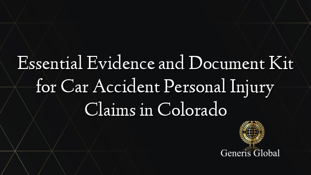 Essential Evidence and Document Kit for Car Accident Personal Injury ...