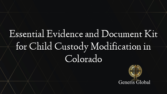 Essential Evidence and Document Kit for Child Custody Modification in ...