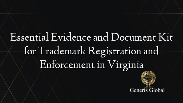 Essential Evidence and Document Kit for Trademark Registration and ...