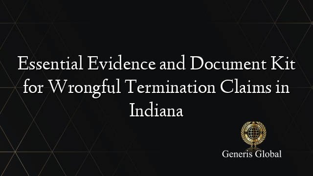 Essential Evidence and Document Kit for Wrongful Termination Claims in ...