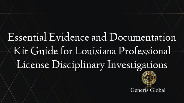 Essential Evidence and Documentation Kit Guide for Louisiana ...