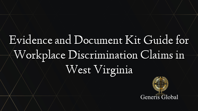 Evidence and Document Kit Guide for Workplace Discrimination Claims in ...
