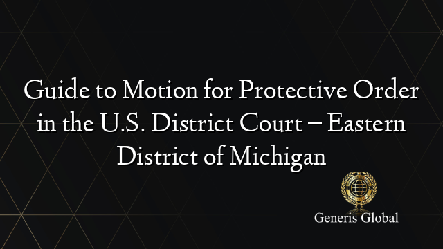 Guide to Motion for Protective Order in the U.S. District Court ...
