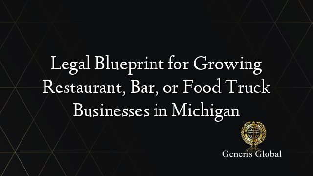 Legal Blueprint for Growing Restaurant, Bar, or Food Truck Businesses ...
