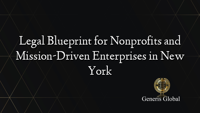 Legal Blueprint for Nonprofits and Mission-Driven Enterprises in New York