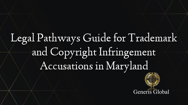 Legal Pathways Guide for Trademark and Copyright Infringement ...