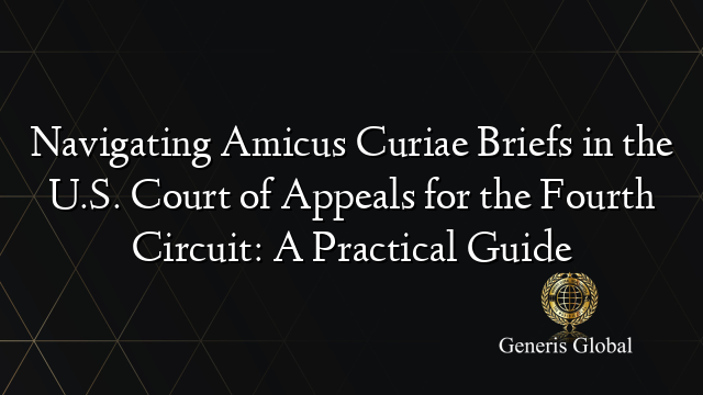 Navigating Amicus Curiae Briefs in the U.S. Court of Appeals for the ...