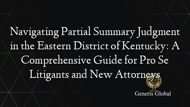 Navigating Partial Summary Judgment in the Eastern District of Kentucky ...
