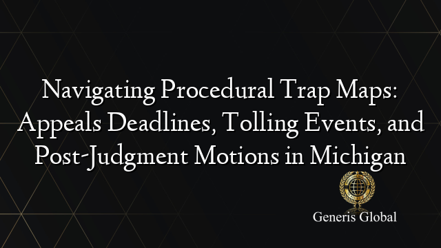 Navigating Procedural Trap Maps: Appeals Deadlines, Tolling Events, and ...