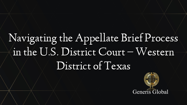 Navigating the Appellate Brief Process in the U.S. District Court ...