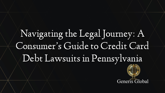 Navigating the Legal Journey: A Consumer’s Guide to Credit Card Debt ...