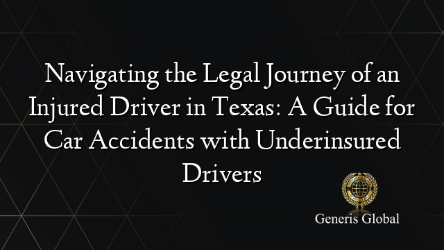 Navigating the Legal Journey of an Injured Driver in Texas: A Guide for ...