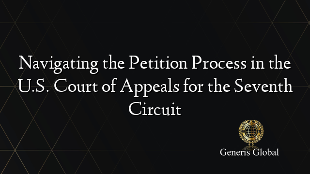 Navigating the Petition Process in the U.S. Court of Appeals for the ...
