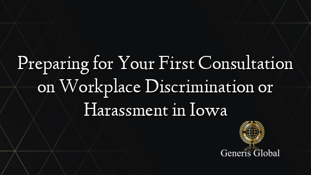 Preparing for Your First Consultation on Workplace Discrimination or ...