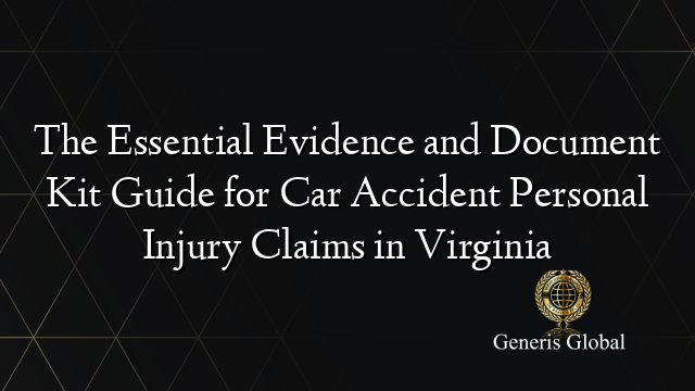The Essential Evidence and Document Kit Guide for Car Accident Personal ...