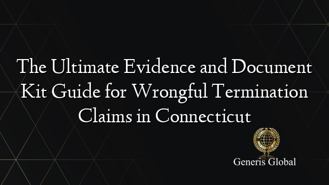 The Ultimate Evidence and Document Kit Guide for Wrongful Termination ...