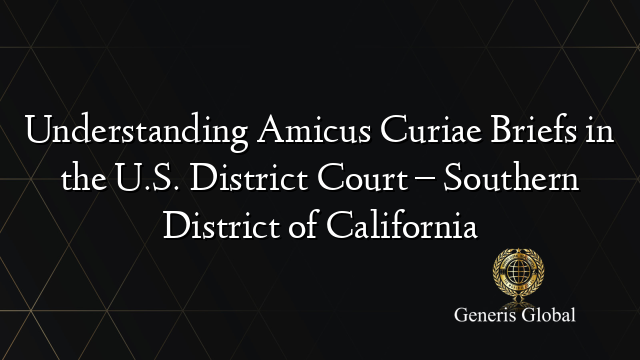 Understanding Amicus Curiae Briefs in the U.S. District Court ...