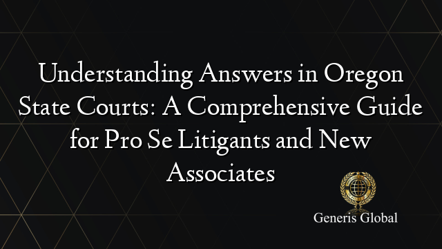 Understanding Answers in Oregon State Courts: A Comprehensive Guide for ...