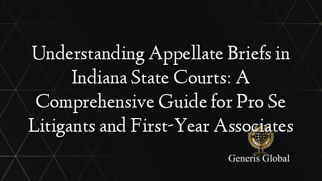 Understanding Appellate Briefs in Indiana State Courts: A Comprehensive ...