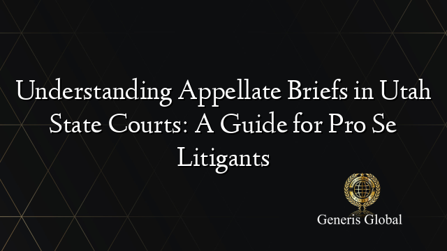 Understanding Appellate Briefs in Utah State Courts: A Guide for Pro Se ...