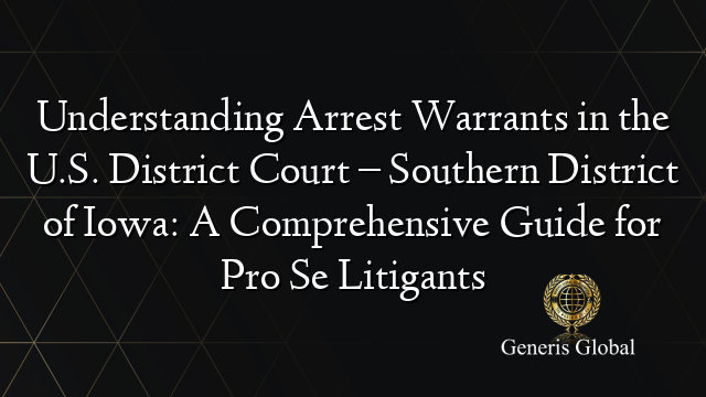 Understanding Arrest Warrants in the U.S. District Court – Southern ...