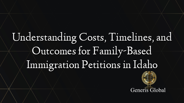 Understanding Costs, Timelines, and Outcomes for Family-Based ...