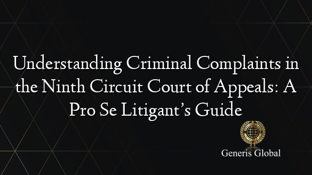 Understanding Criminal Complaints in the Ninth Circuit Court of Appeals ...