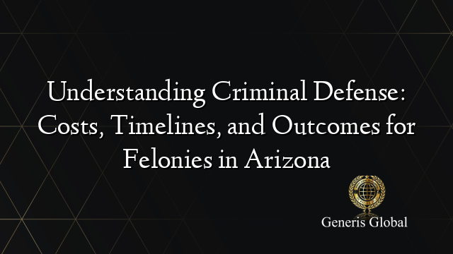 Understanding Criminal Defense: Costs, Timelines, and Outcomes for ...