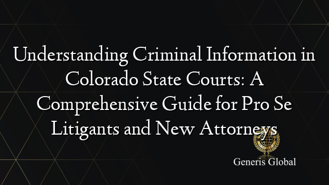Understanding Criminal Information in Colorado State Courts: A ...