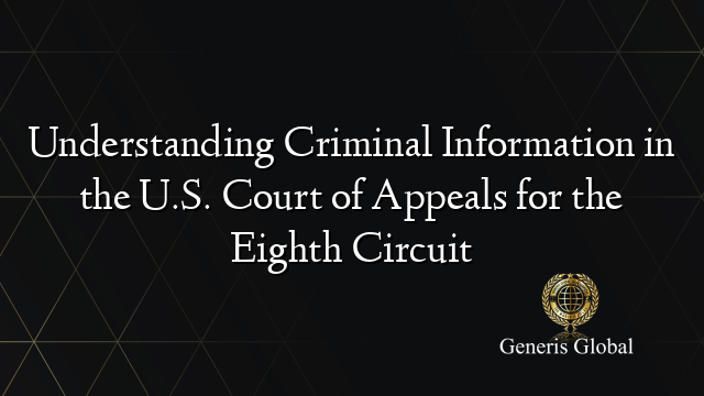Understanding Criminal Information in the U.S. Court of Appeals for the ...