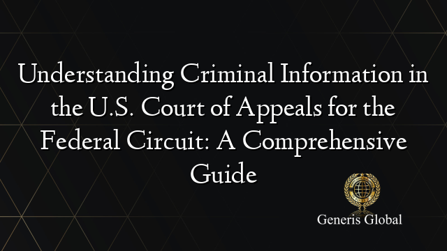 Understanding Criminal Information in the U.S. Court of Appeals for the ...