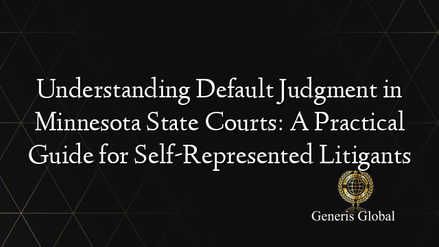 Understanding Default Judgment in Minnesota State Courts: A Practical ...