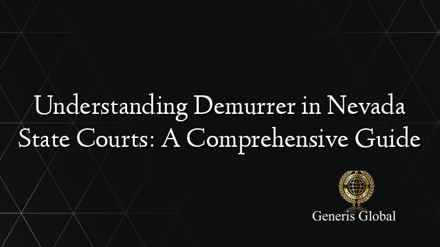 Understanding Demurrer in Nevada State Courts: A Comprehensive Guide