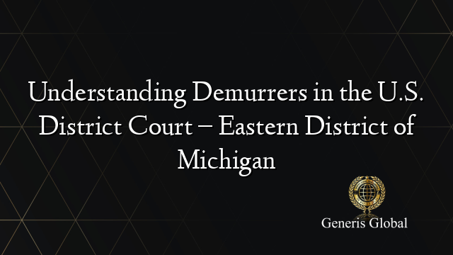 Understanding Demurrers in the U.S. District Court – Eastern District ...