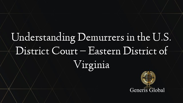 Understanding Demurrers in the U.S. District Court – Eastern District ...