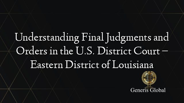 Understanding Final Judgments and Orders in the U.S. District Court ...