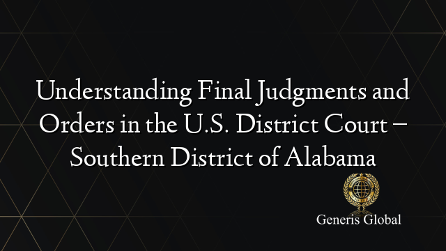 Understanding Final Judgments and Orders in the U.S. District Court ...