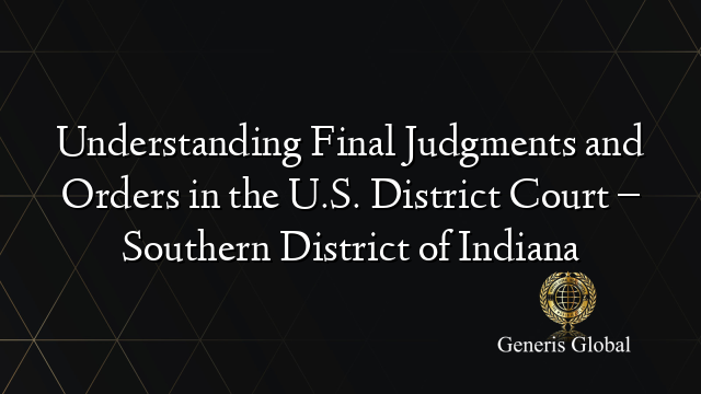 Understanding Final Judgments and Orders in the U.S. District Court ...
